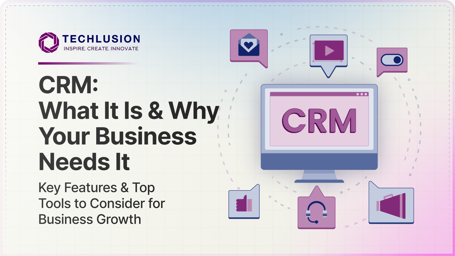 Personal CRM Guide: Techlusion’s Insights